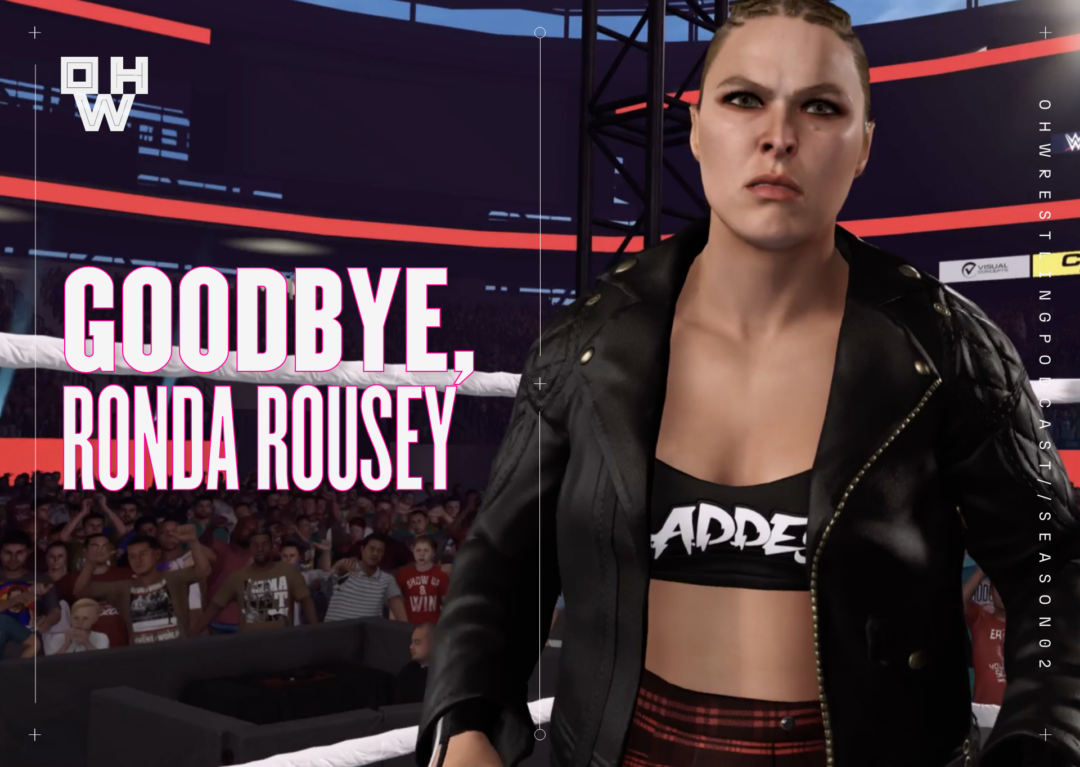 Goodbye, Ronda Rousey - Oh,Wrestling