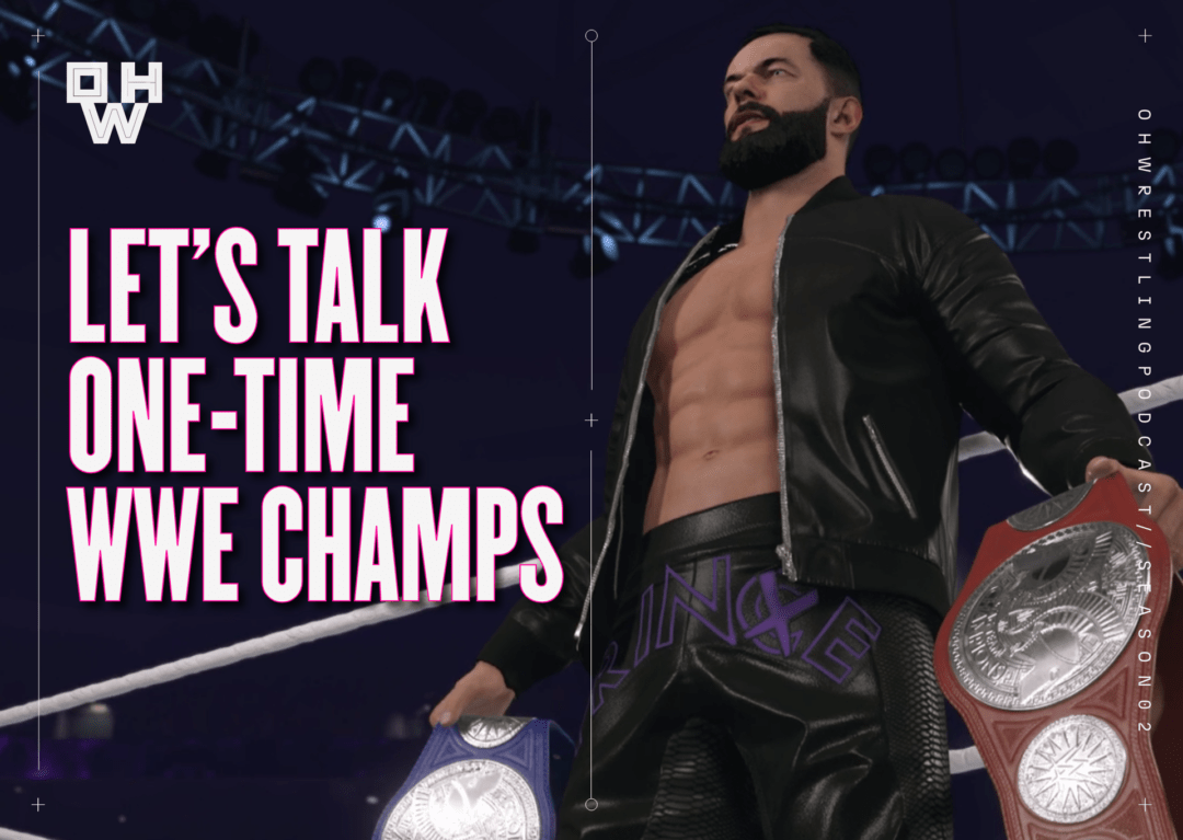 One-Time WWE Champions - Oh,Wrestling
